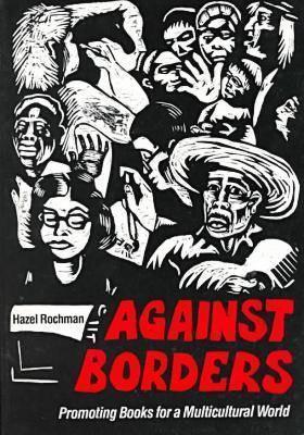 Against Borders: Promoting Books for a Multicultural World by American ...