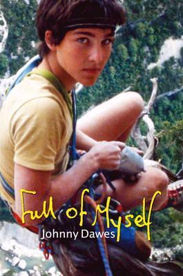 Full of Myself by Johnny Dawes | Goodreads