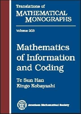 Mathematics of Information and Coding by Te Sun Han | Goodreads