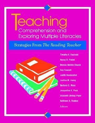 Teaching Comprehension and Exploring Multiple Literacies: Strategies ...