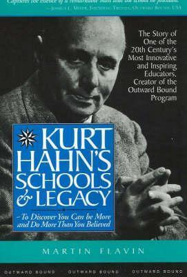 Kurt Hahn's Schools and Legacy by Martin Flavin | Goodreads