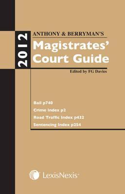 Anthony and Berryman's Magistrates' Court Guide 2012 by F.G. Davies ...