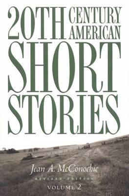 20th Century American Short Stories, Revised Edition, Volume 2 by Jean ...