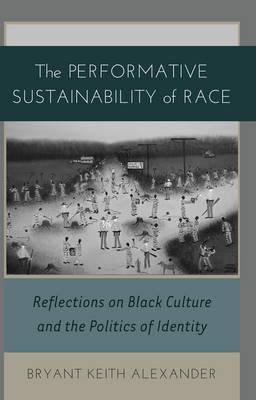 The Performative Sustainability of Race: Reflections on Black Culture ...