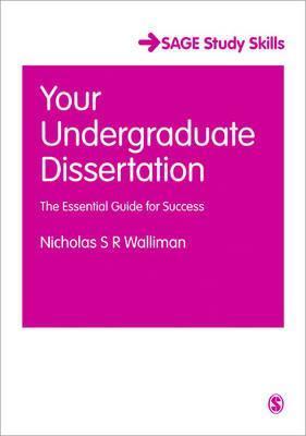 Your Undergraduate Dissertation The Essential Guide for Success by ...