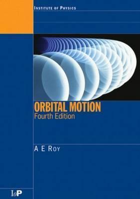 Orbital Motion by A.E. Roy | Goodreads
