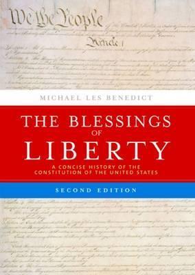 The Blessings of Liberty: A Concise History of the Constitution of the ...