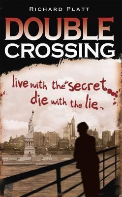 Double Crossing by Richard Platt | Goodreads