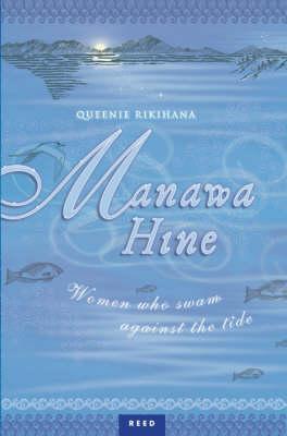 Manawa Hine by Queenie Rikihana-Hyland | Goodreads
