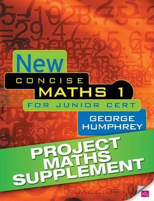 New Concise Maths 1 Project Maths Supplement: for Junior Certificate by ...