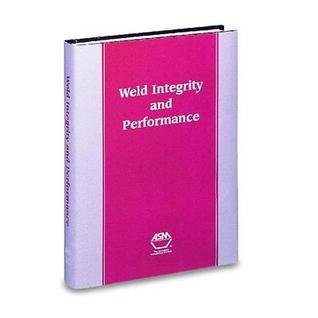 Weld Integrity and Performance: A Source Book Adapted from Asm ...