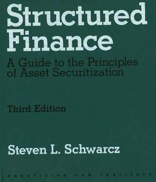 Structured Finance: A Guide to the Principles of Asset Securization by ...