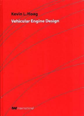 Vehicular Engine Design by Kevin L. Hoag | Goodreads