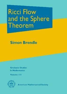 Ricci Flow and the Sphere Theorem (Graduate Studies in Mathematics) by ...