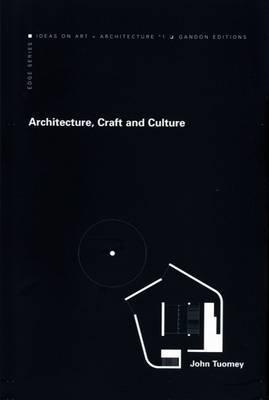 Architecture, Craft and Culture (Edge) by John Tuomey | Goodreads