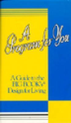 Program for You: A Guide to Big Books Design for Living by Hazelden ...
