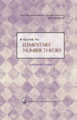 A Guide to Elementary Number Theory by Underwood Dudley | Goodreads