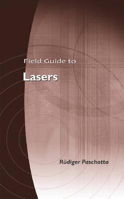 Field Guide to Lasers (Field Guide Series) by Rüdiger Paschotta | Goodreads