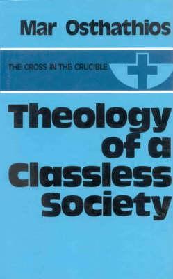 Theology of a Classless Society by Geevarghese Mar Osthathios | Goodreads