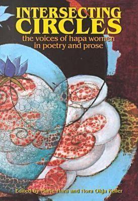 Intersecting Circles: The Voices of Hapa Women in Poetry and Prose by ...