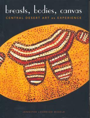 Breasts, Bodies, Canvas: Central Desert Art as Experience by Jennifer ...