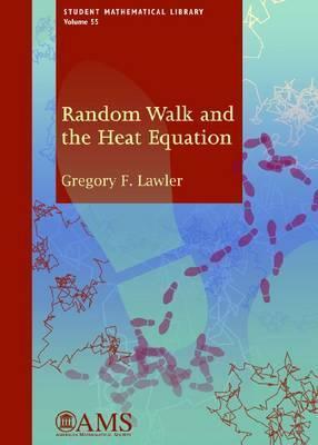 Random Walk and the Heat Equation (Student Mathematical Library) by ...