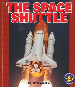 The Space Shuttle by Jeffrey Zuehlke | Goodreads