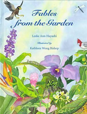 Fables from the Garden (Kolowalu Books by Leslie Ann Hayashi | Goodreads