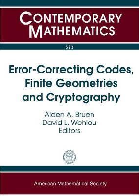 Error-correcting Codes, Finite Geometries and Cryptography (Contemporary Mathematics) by Aiden A ...