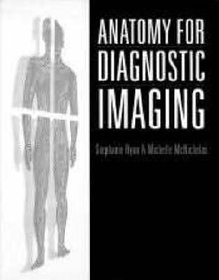 Anatomy for Diagnostic Imaging by S.P. Ryan | Goodreads