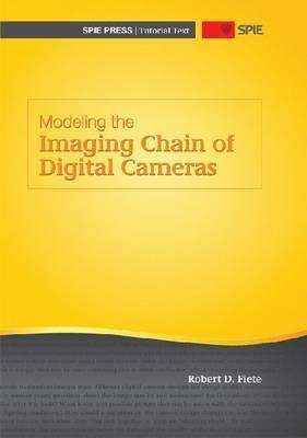 Modeling the Imaging Chain of Digital Cameras by Robert D. Fiete ...