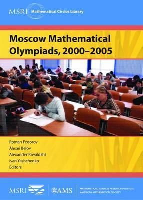 Moscow Mathematical Olympiads, 2000-2005 by Roman Fedorov | Goodreads