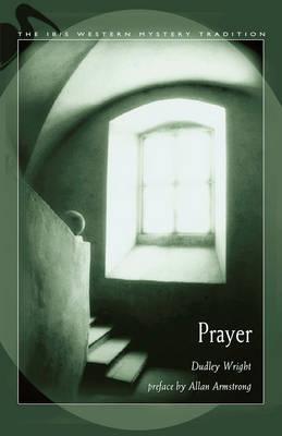 Prayer (Ibis Western Mystery Tradition) by Dudley Wright | Goodreads