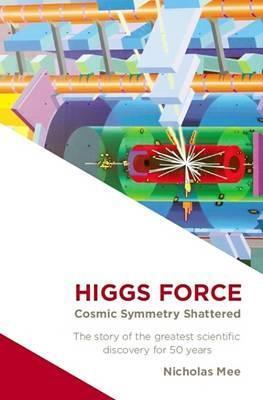Higgs Force by Nicholas Mee | Goodreads