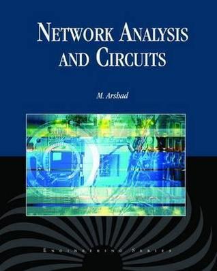 Network Analysis & Circuits by M. Arshad | Goodreads