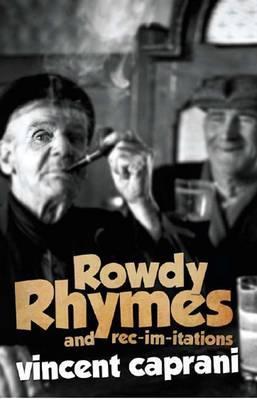Rowdy Rhymes and Rec-Im-Itations by Vincent Caprani | Goodreads