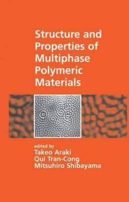 Structure and Properties of Multiphase Polymeric Materials by Takeo ...