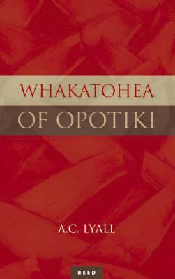 Whakatohea of Opotiki by A.C. Lyall | Goodreads