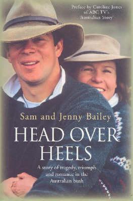 Head Over Heels: A Story of Tragedy, Triumph and Romance in the ...