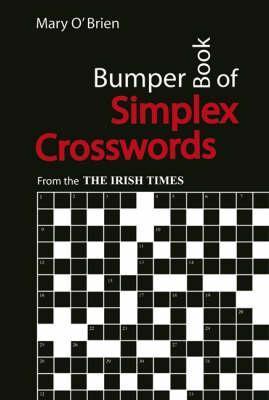 Bumper Book of Simplex Crosswords: From The Irish Times by Mary O'Brien ...