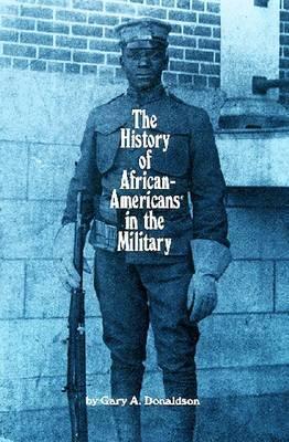 The History of African-Americans in the Military: Double V by Gary A ...