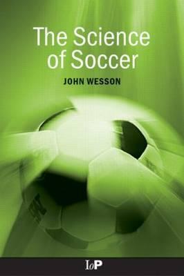 The Science of Soccer by John Wesson | Goodreads