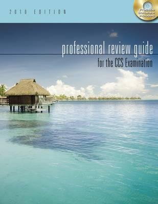 Professional Review Guide for the CCS Examination, 2010 Edition by ...