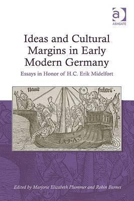 Ideas and Cultural Margins in Early Modern Germany by Marjorie ...