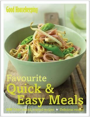 Favourite Quick & Easy Meals by Good Housekeeping | Goodreads