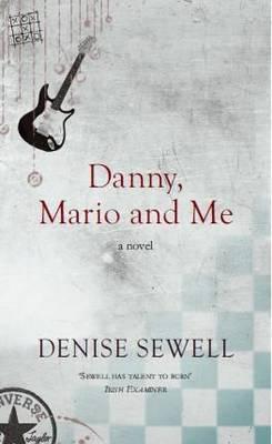 Danny, Mario and Me by Denise Sewell | Goodreads