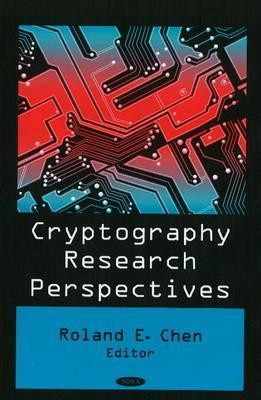 Cryptography Research Perspectives by Roland E. Chen | Goodreads