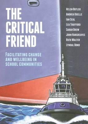 The Critical Friend: Facilitating Change and Wellbeing in School ...