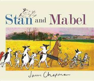 Stan and Mabel: A Story by Jason Chapman | Goodreads