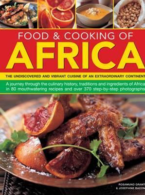 Food & Cooking of Africa: The undiscovered and vibrant cuisine of an ...